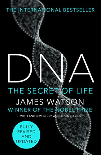 DNA: The Secret of Life, Fully Revised and Updated: 9781784758042 ...