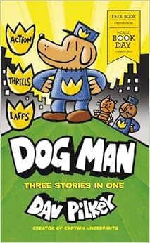 Dog Man: World Book Day 2020: Amazon.co.uk: Dav Pilkey: 9781407199870 ...