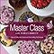 Master Class with Toba Garrett: Cake Artistry and Advanced Decorating ...