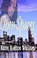 Open Spaces: Williams, Keith Kareem: 9781451504583: Amazon.com: Books