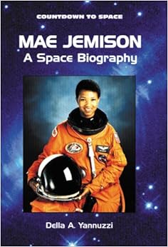 Mae Jemison: A Space Biography : Yannuzzi, Della A.: Amazon.fr: Livres