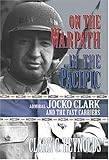 Carrier Admiral: Joseph James Clark (Admiral J.J. Clark): Amazon.com: Books