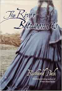 The River Between Us FIRST PRINT: Richard Peck: Amazon.com: Books