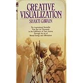 Creative Visualization: Use the Power of Your Imagination to Create ...