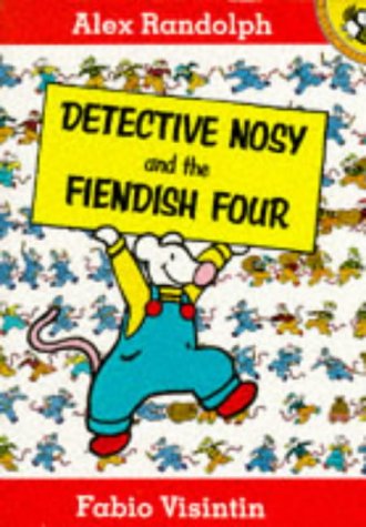 Detective Nosy and the Fiendish Four (Picture Puffin): Randolph, Alex ...