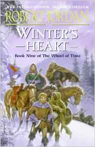 Winters Heart Book 9 of the Wheel of Time: Robert Jordan: 9781857239850 ...