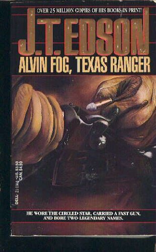 Alvin Fog, Texas Ranger: Edson, J.T.: 9780440210344: Amazon.com: Books