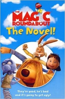 The Magic Roundabout: The Novel!: Amazon.co.uk: Serge Danot ...