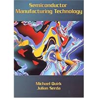 Semiconductor Manufacturing Technology: Quirk, Michael, Serda, Julian: 9780130815200: Amazon.com ...