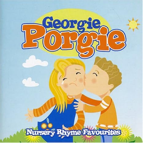 Georgie Porgie...Nursery Rhyme Favourites - Amazon.co.uk