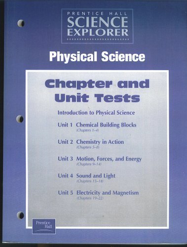 Prentice Hall Science Explorer, Physical Science, CHAPTER AND UNIT ...