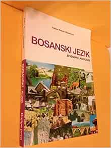 Bosanski Jezik: Knjiga Prva (Bosnian Language): Amazon.com: Books
