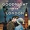 Goodnight from London: A Novel: Jennifer Robson: 9780062389855: Amazon ...