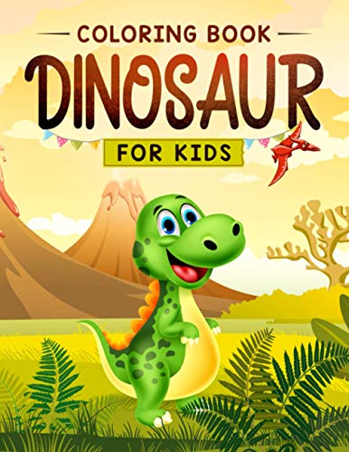 Dinosaur Coloring for Kids: The Fun Prehistoric Coloring Book for ...