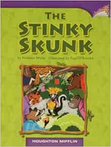 The Stinky Skunk: 9780547020952: Books