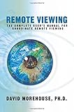 The Seventh Sense: The Secrets of Remote Viewing as Told by a "Psychic ...