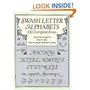 Swash Letter Alphabets: 100 Complete Fonts (Lettering, Calligraphy ...