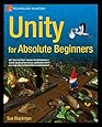 Unity for Absolute Beginners: Sue Blackman, Jenny Wang: 9781430267799: Amazon.com: Books