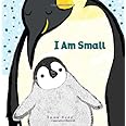I Am Small: Dodd, Emma: 9780545353700: Amazon.com: Books