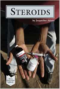 Amazon.com: Steroids (Drug Education Library): 9781560069171: Adams ...