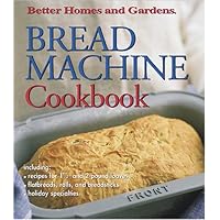 Best Bread Machine Recipes: For 1 1/2- and 2-pound loaves (Better Homes ...