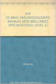 STP 55-88H1-SM(1993)SOLDIER'S MANUAL MOS 88H, CARGO SPECIALIST(SKILL ...