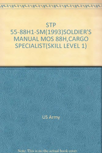 STP 55-88H1-SM(1993)SOLDIER'S MANUAL MOS 88H,CARGO SPECIALIST(SKILL ...