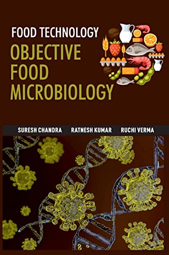 Food Technology: Objective Food Microbiology: Chandra, Suresh, Kumar ...