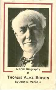 A Brief Biography of Thomas Alva Edison: Amazon.com: Books