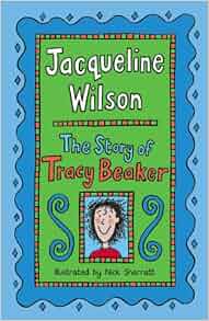 The Story of Tracy Beaker: Jacqueline Wilson: 9780385603201: Amazon.com ...