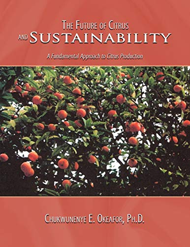 The Future of Citrus and Sustainability: A Fundamental Approach to ...