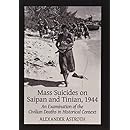 Amazon.com: Mass Suicides on Saipan and Tinian, 1944: An Examination of ...