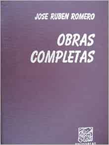 Jose Ruben Romero -- OBRAS COMPLETAS: 9789684323834: Books: Amazon.com