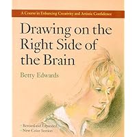 The New Drawing on the Right Side of the Brain: Edwards, Betty ...