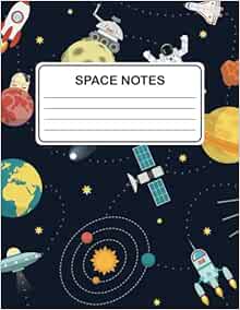 Space Notes: Lined Space Notebook (Outer Space Explorers) (Journal ...