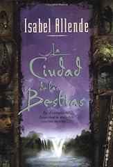 La Ciudad de las Bestias Book Review and Ratings by Kids - Isabel Allende