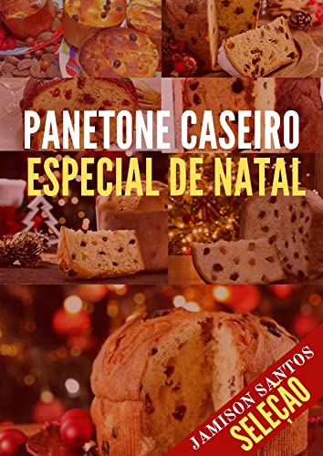 Panetone caseiro especial de Natal: Especial de Natal - eBook, Resumo, Ler Online e PDF - por ...