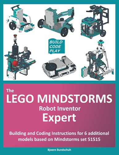 The LEGO Mindstorms Robot Inventor Expert: Building and Coding ...
