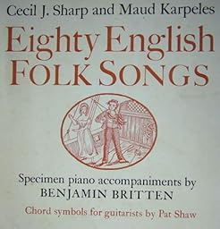 Eighty English Folk Songs: Amazon.co.uk: Cecil J. Sharp, Maud Karpeles ...