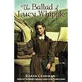 Amazon.com: The Ballad of Lucy Whipple: 9780547722153: Cushman, Karen ...