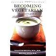 Becoming Vegetarian: The Complete Guide to Adopting a Healthy Vegetarian Diet: Melina, Vesanto ...