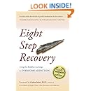Eight Step Recovery: Using the Buddha's Teachings to Overcome Addiction ...