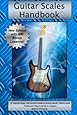 Guitar Scales Handbook: A Step-By-Step, 100-Lesson Guide to Scales ...