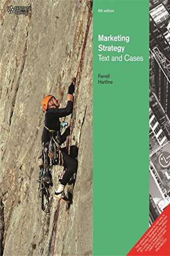 Marketing Strategy Text and Cases: O. C. Ferrell, Michael Hartline ...