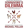 The Omnivore's Dilemma: Pollan, Michael: 9780747586838: Amazon.com: Books