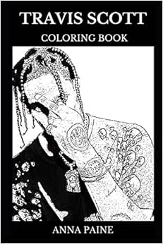 Travis Scott Coloring Book: Multiple Awards Winner and Millennial ...