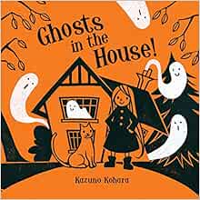 Ghosts in the House!: Kohara, Kazuno, Kohara, Kazuno: 9781596437258 ...