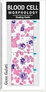 Blood Cell Morphology Grading Guide: 9780891895695: Medicine & Health ...
