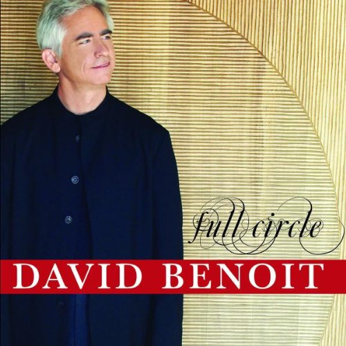 Full Circle (David Benoit album) - Alchetron, the free social encyclopedia