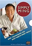 Simply Ming: Easy Techniques for East-Meets-West Meals: Ming Tsai ...